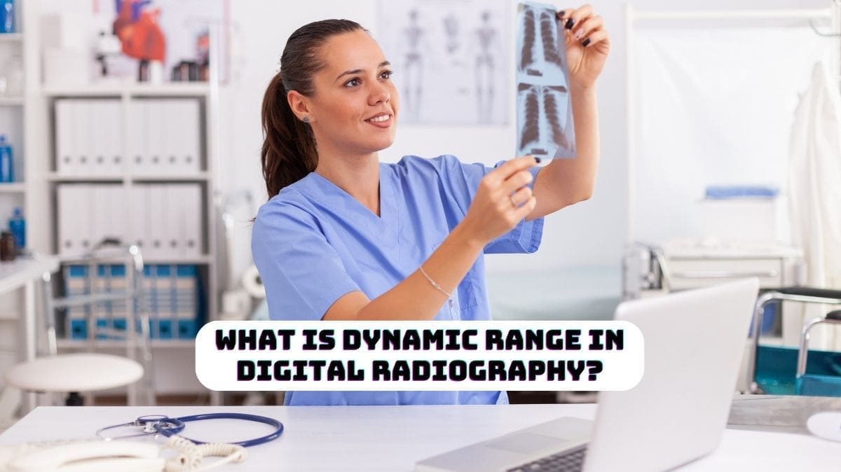 What is Dynamic Range in Digital Radiography